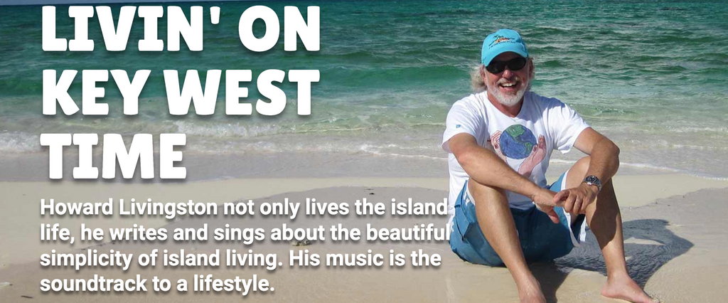 #203 - Musician Howard Livingston is "Livin' on Key West Time ...